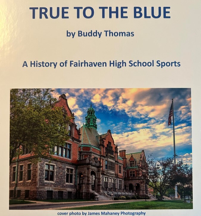 "TRUE TO THE BLUE" by Buddy Thomas - News - Fairhaven High School ...